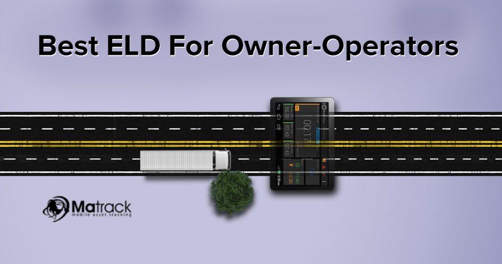 15 Best ELD Devices for Owner-Operators In 2023-Matrack